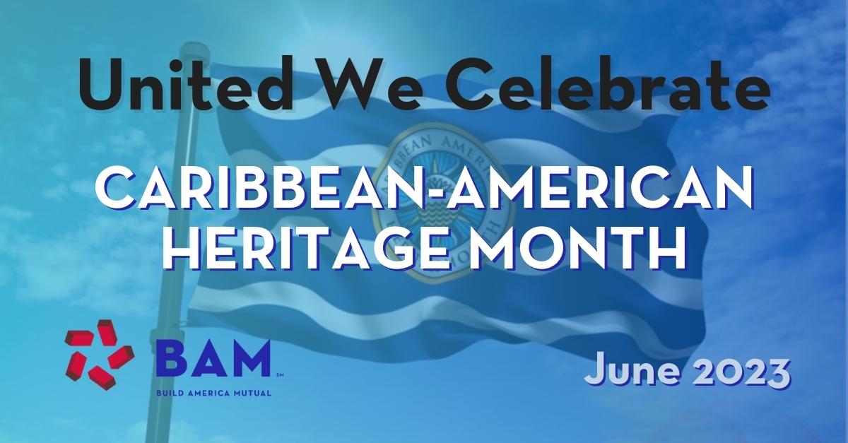BAM Celebrates National Caribbean-American Heritage Month - Build ... BAM Celebrates National Caribbean-American Heritage Month - Build ...